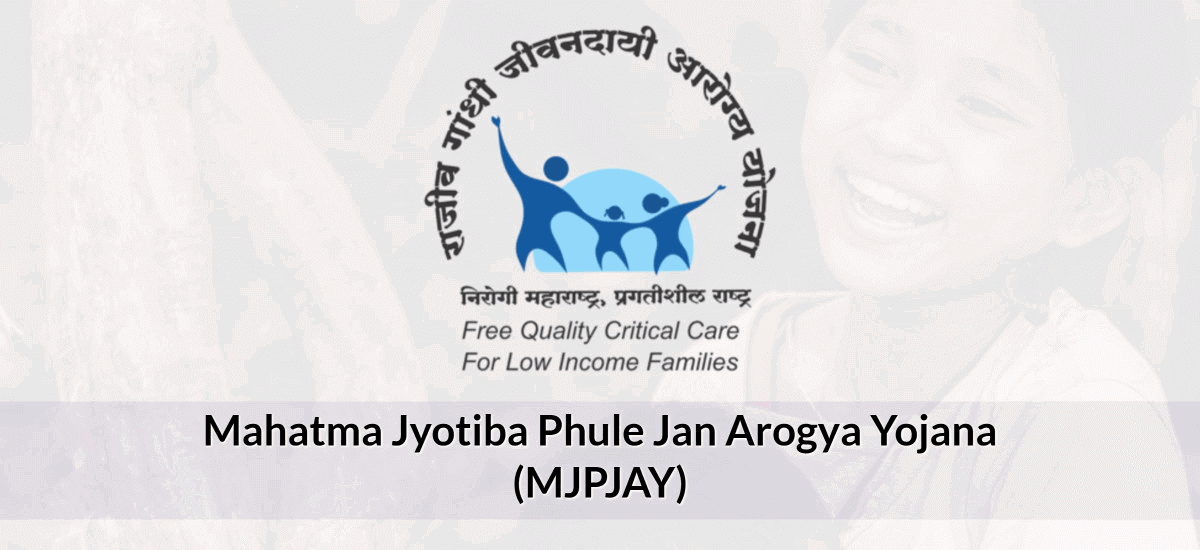MJPJAY: Mahatma Jyotiba Phule Jan Arogya Yojana Eligibility, Benefits ...